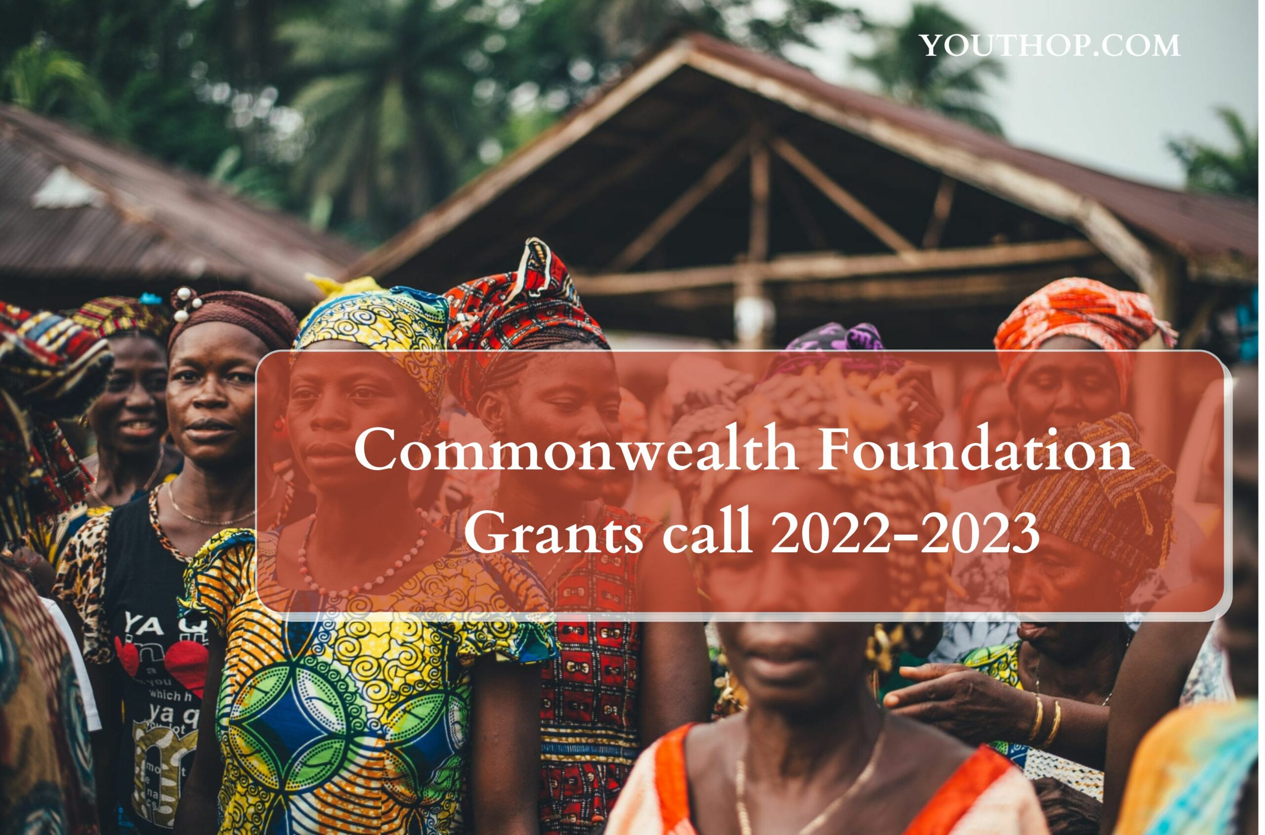 Commonwealth Foundation Grants 2022-2023 – Opportunities